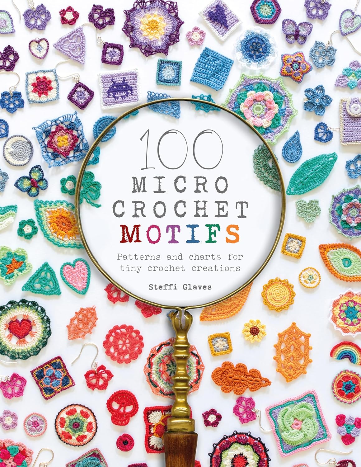 100 Micro Crochet Motifs Patterns and Charts for Tiny Crochet Creation ...